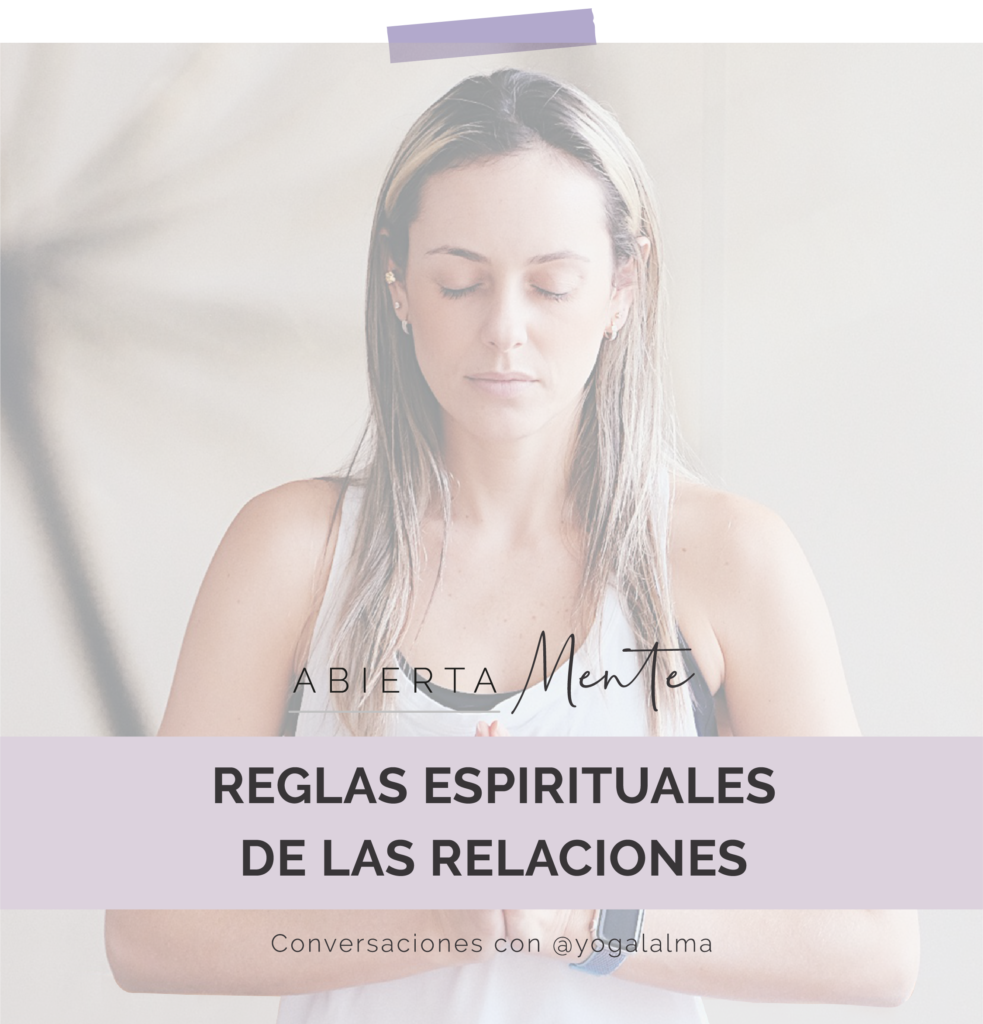 Reglas espirituales de las relaciones - yogalalma